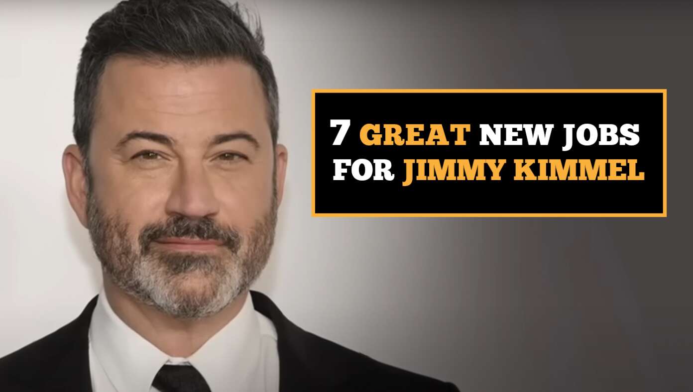 7 Great New Jobs For Jimmy Kimmel 7 Great New Jobs For Jimmy Kimmel